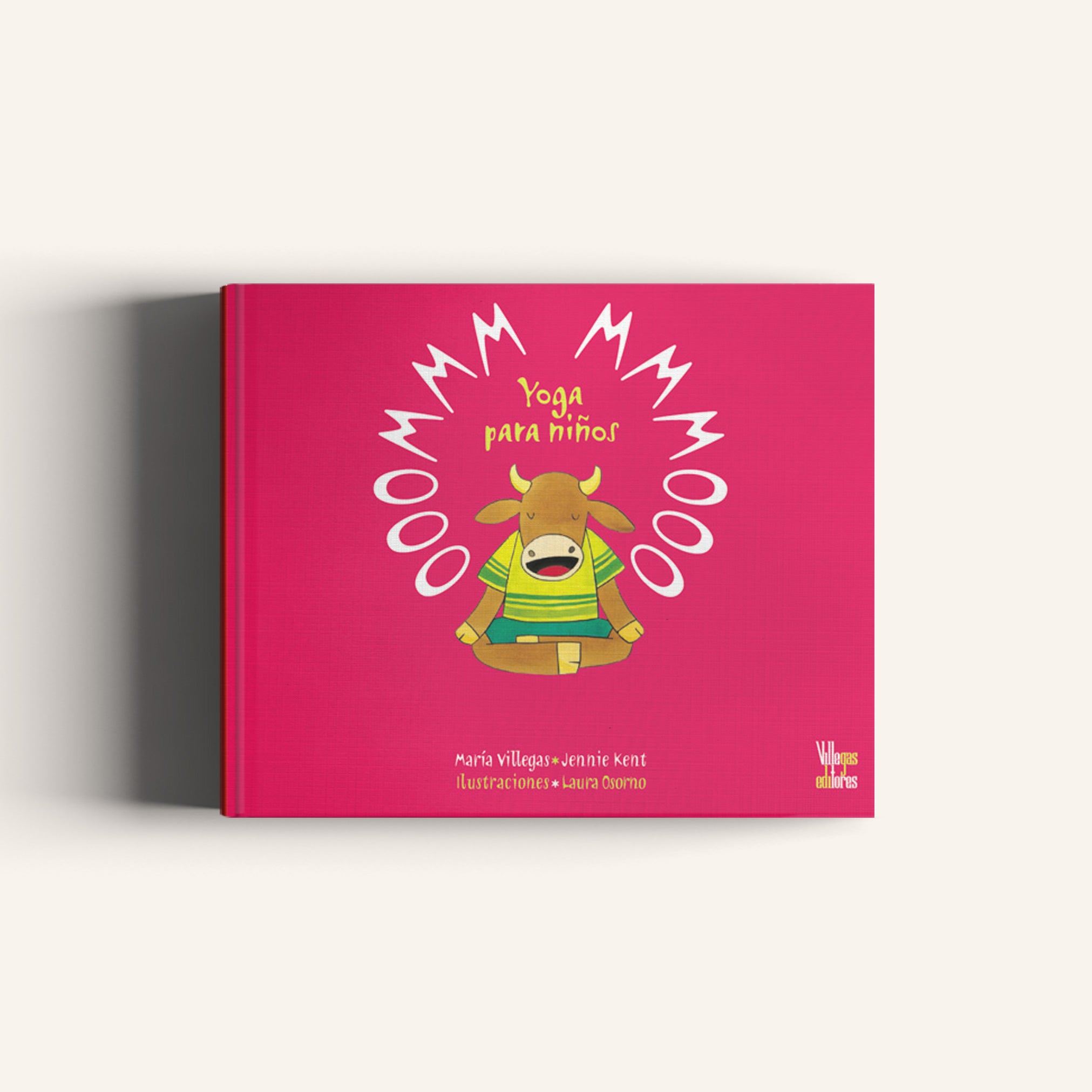 OOOMMM MMMOOO - Yoga for Kids - Villegas Editores