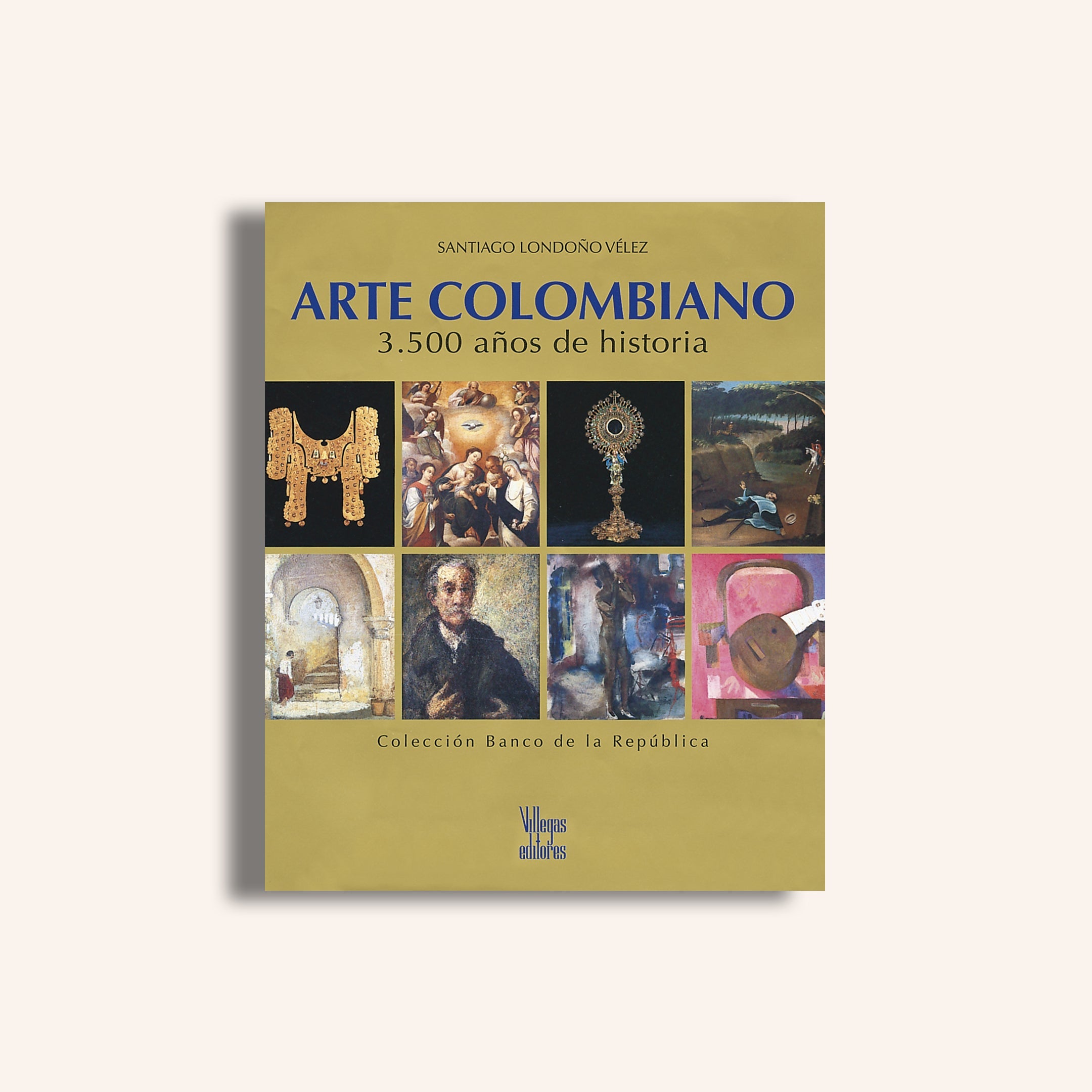 Arte Colombiano. 3500 años de historia - Villegas Editores
