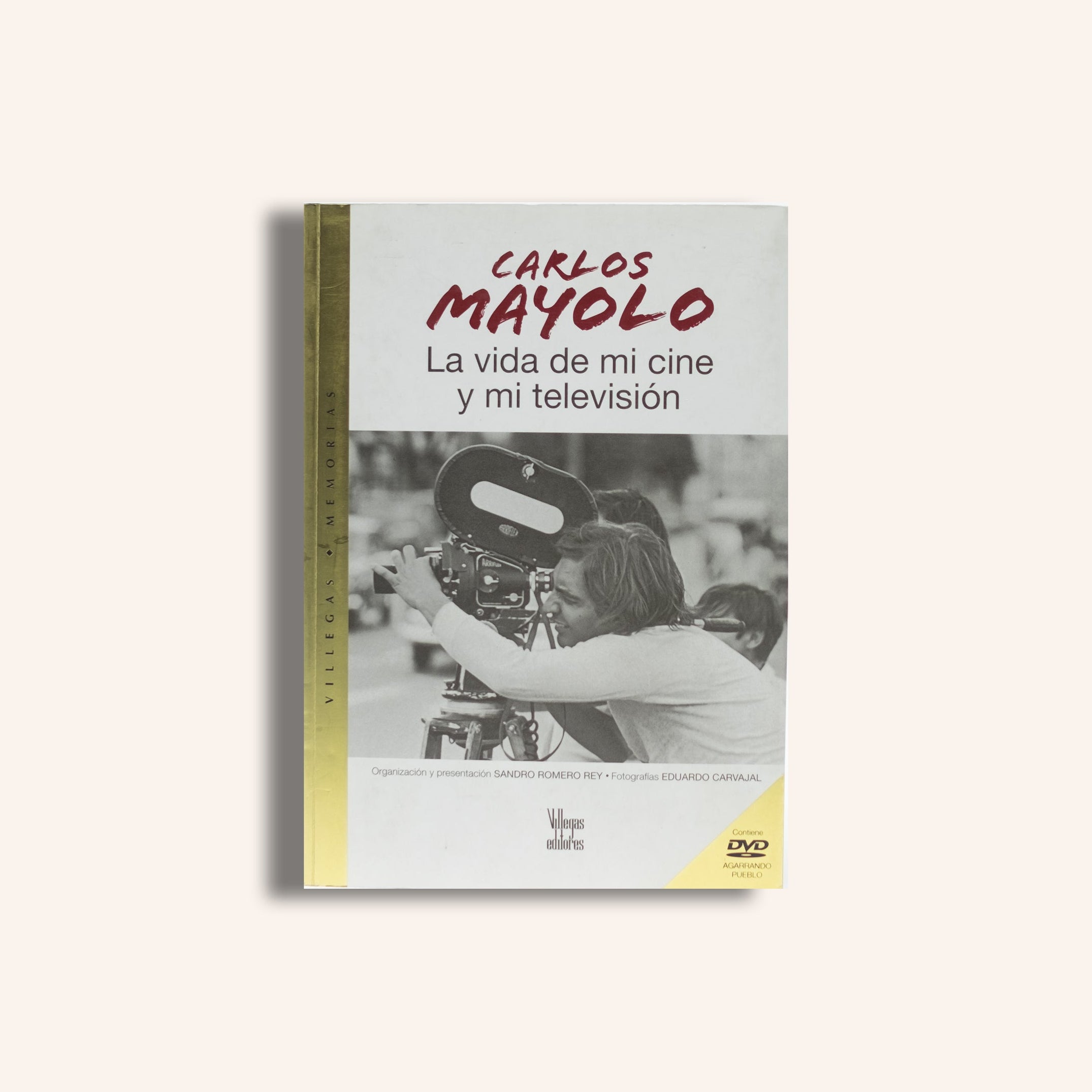 Villegas Editores | Carlos Mayolo. La vida de mi cine y mi televisión