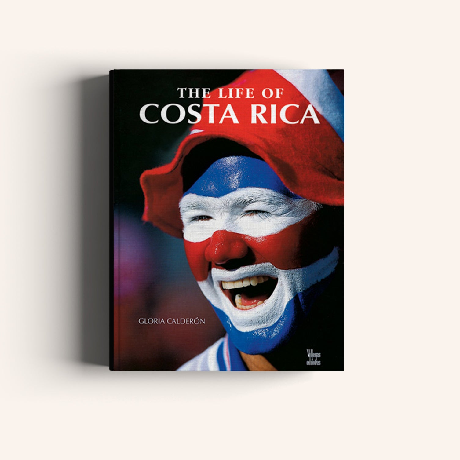 The Life of Costa Rica - Villegas Editores