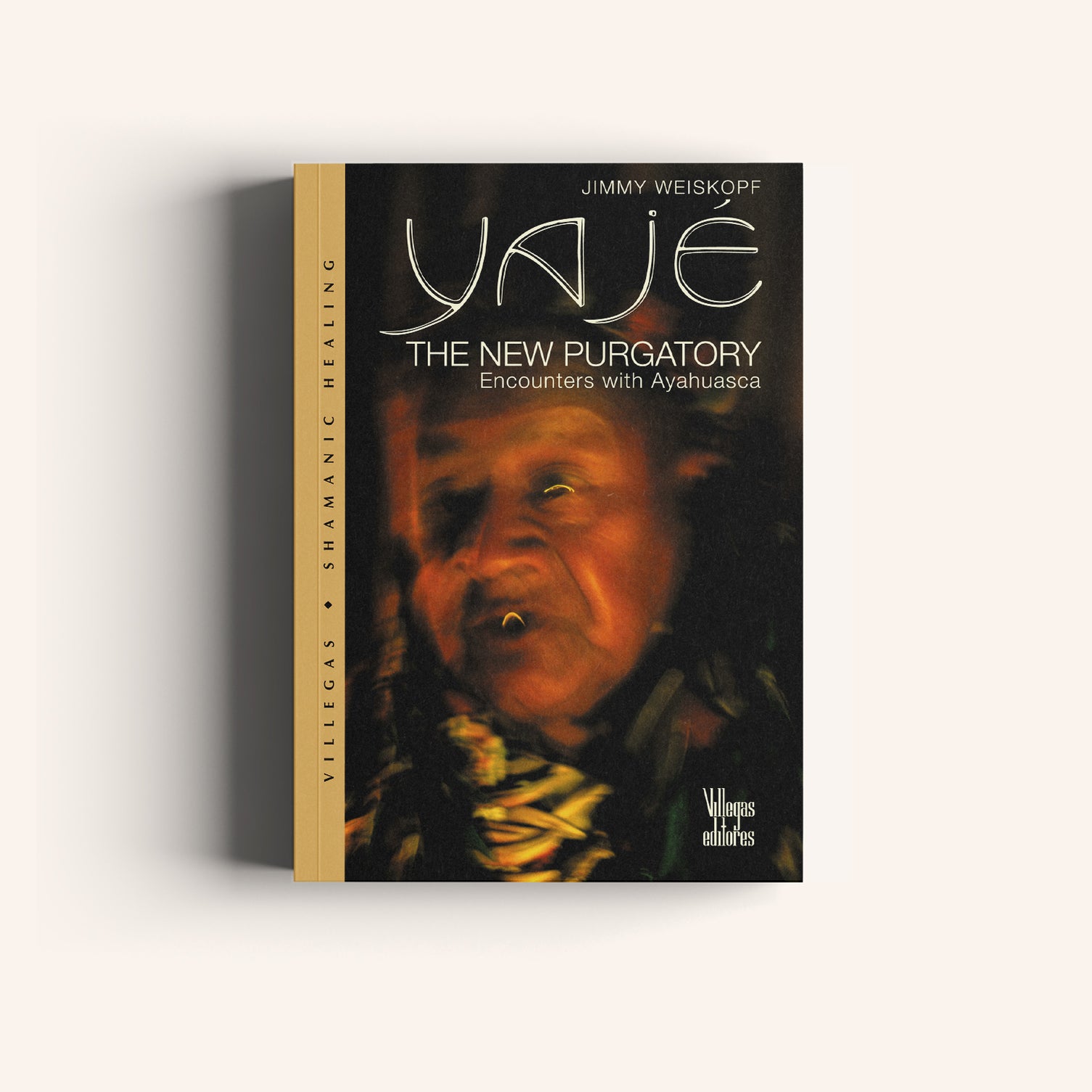 Villegas Editores | Yajé, the new purgatory